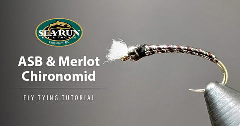 ASB & Merlot Chironomid Fly Tying Tutorial – Sea-Run Fly & Tackle