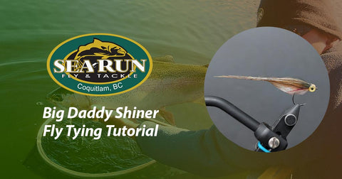 Big Daddy Shiner Fly Tying Tutorial – Sea-Run Fly & Tackle