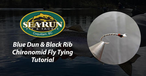 Blue Dun and Black Rib Chironomid Fly Tying Tutorial – Sea-Run Fly & Tackle