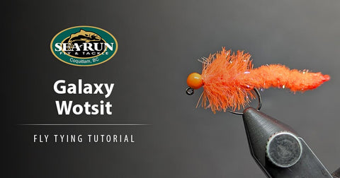 Galaxy Wotsit Fly Tying Tutorial – Sea-Run Fly & Tackle